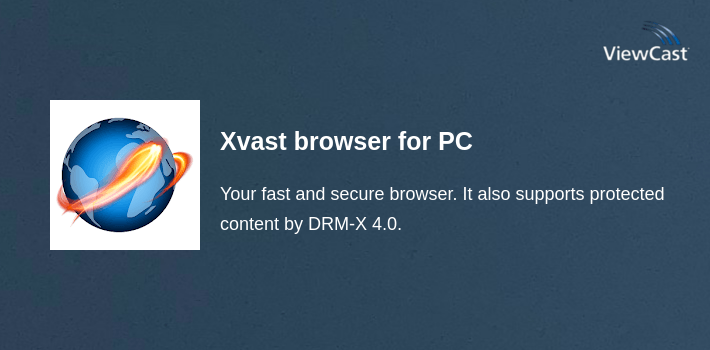 Download Xvast browser for PC / Windows / Computer