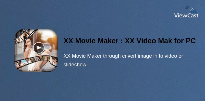 Download XX Movie Maker : XX Video Maker for PC / Windows / Computer