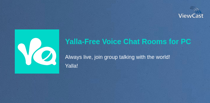 Download Yalla-Free Voice Chat Rooms for PC / Windows / Computer