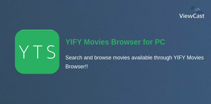 Download YIFY Movies Browser for PC / Windows / Computer
