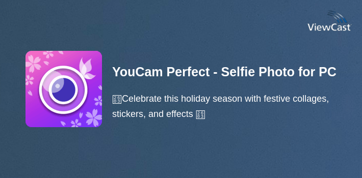 Download YouCam Perfect - Selfie Photo Editor for PC / Windows / Computer